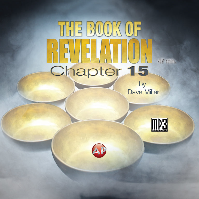 Book of Revelation (Chapter 15) [Audio Download] – ApologeticsPress