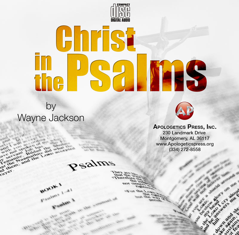 Christ in the Psalms [Audio Download] – ApologeticsPress