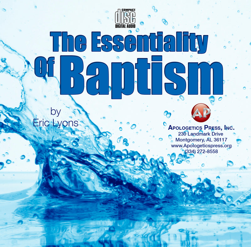 Essentiality of Baptism [Audio Download] – ApologeticsPress